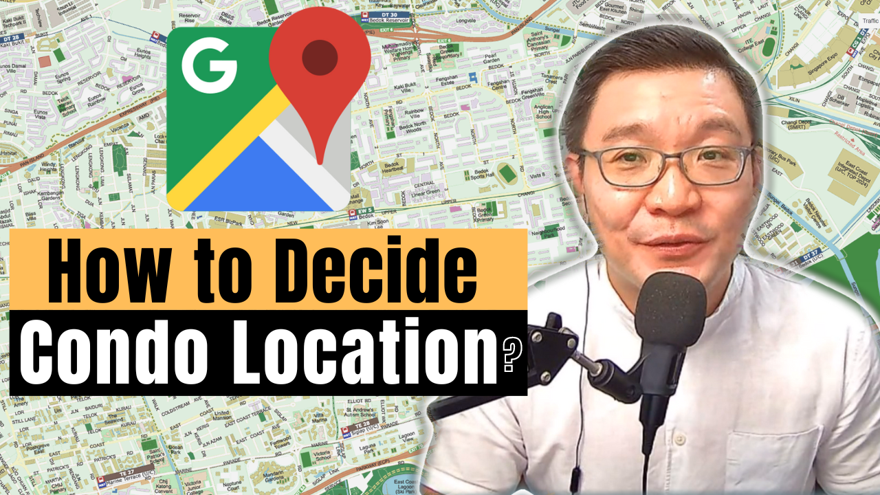 How to Decide the Best Condo Location (4-Steps) - Homeseller SG